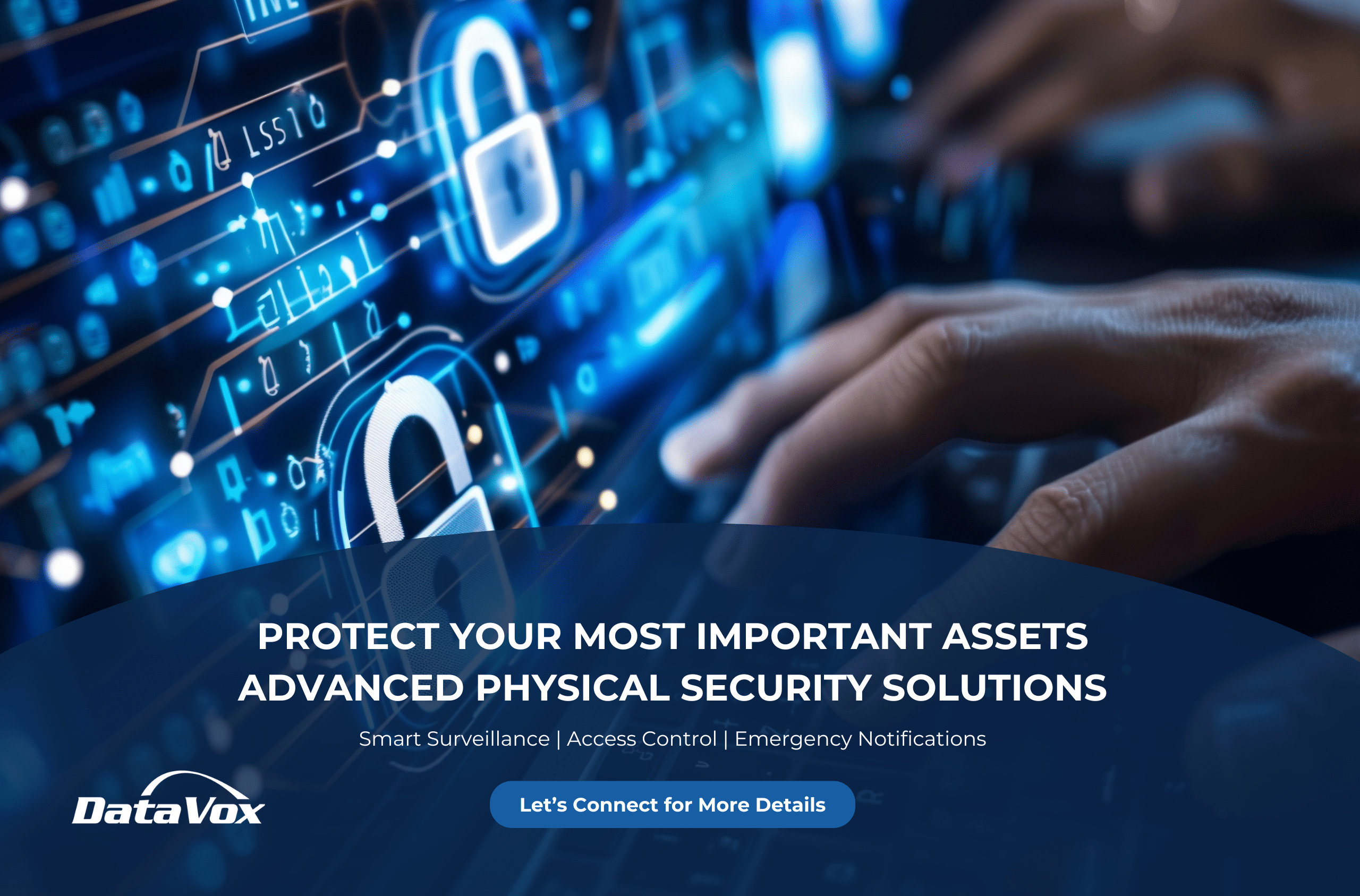 Protect Your Most Important Assets Avanced Physical Security Solutions